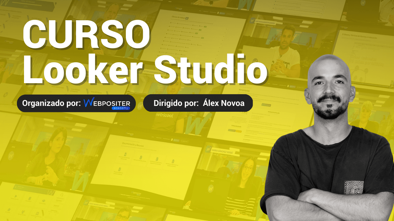 Curso Looker Studio (Data Studio) de 0 a 100 | Webpositer Academy